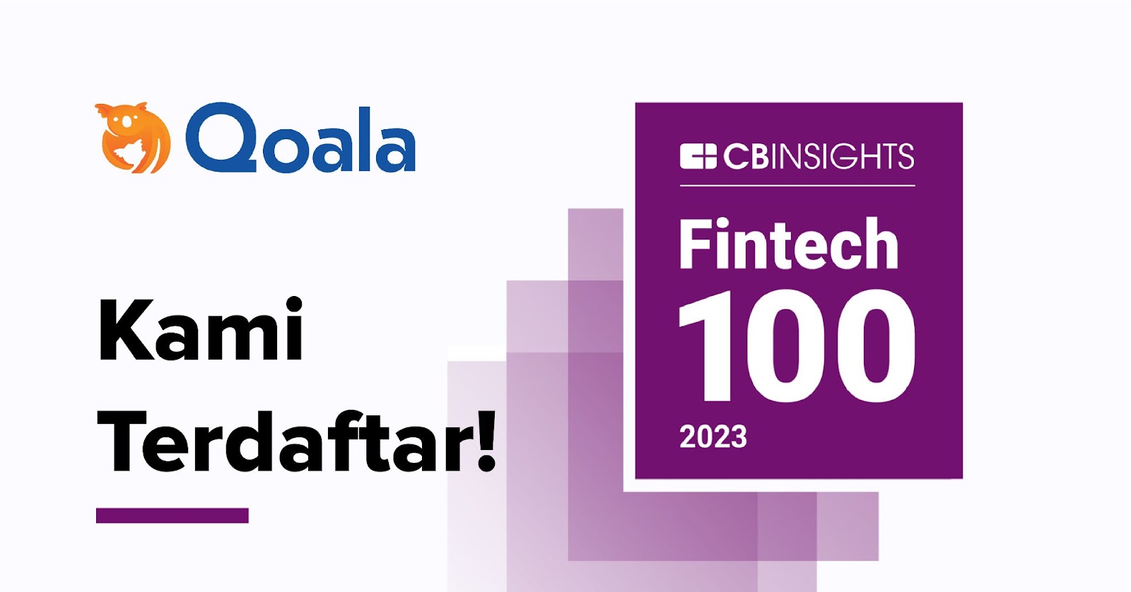 Qoala Masuk Dalam Daftar Fintech 100 CB Insights 2023 - Qoala Indonesia